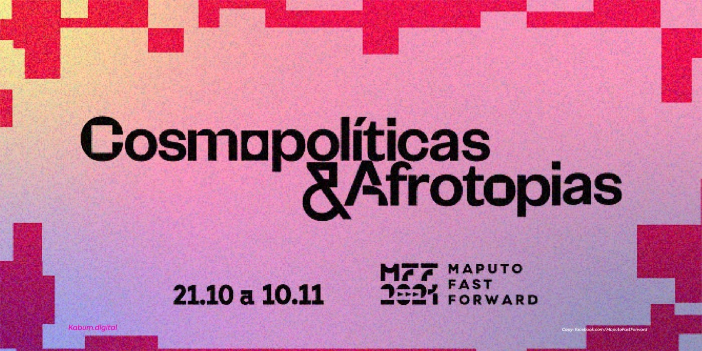 Maputo Fast Forward debate “Cosmopolíticas e Afrotopias”